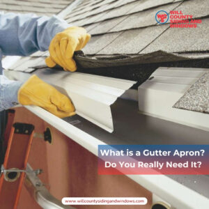 What Is a Gutter Apron and Do You Need It? - Will County Siding and Windows